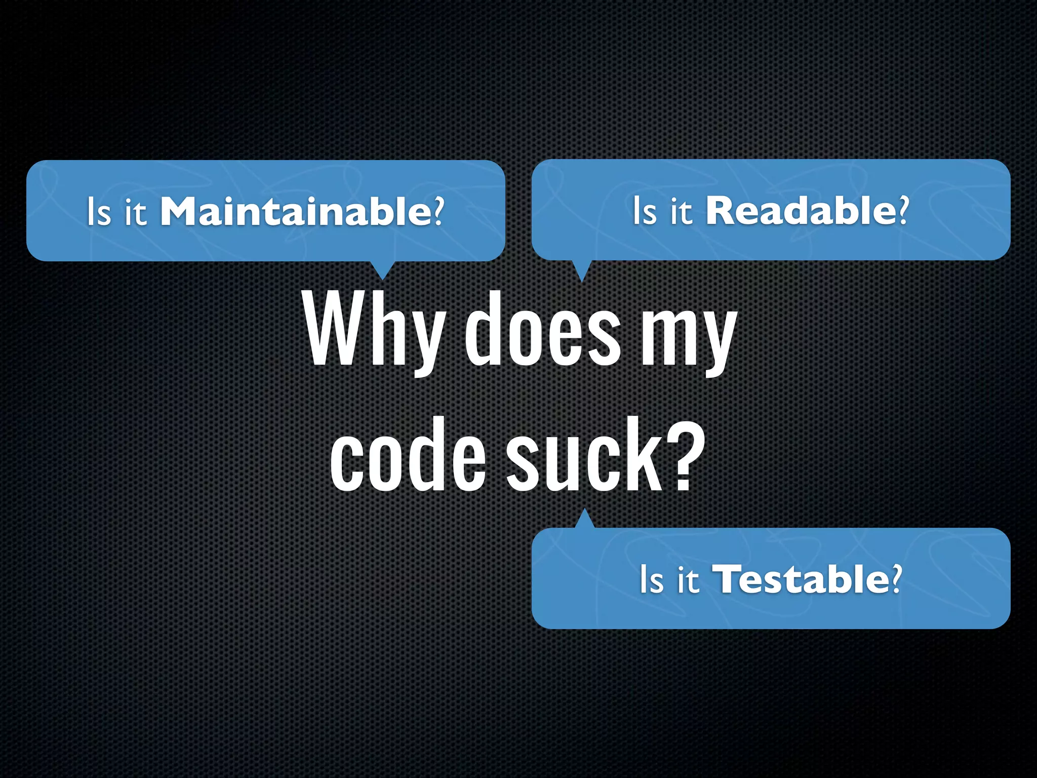 Your code sucks, let's fix it | PPT