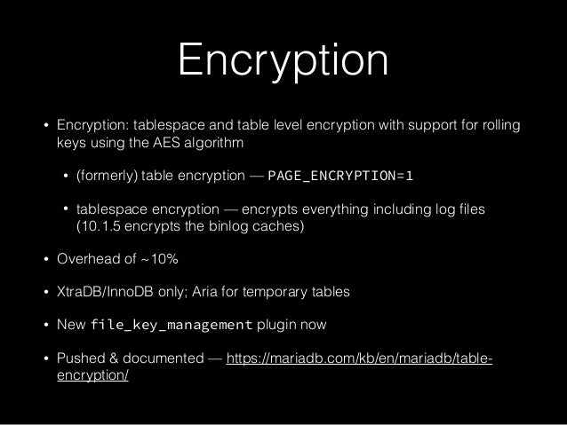 Better Encryption And Security With Mariadb 101 And Mysql 57 