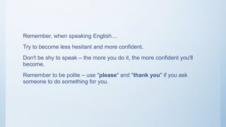 Better english speaking skills | PPT
