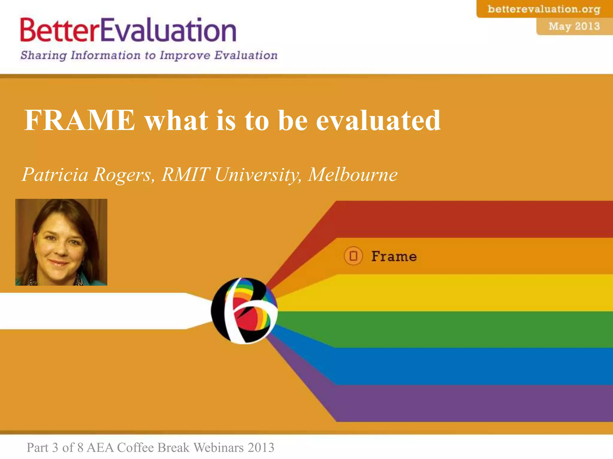 Better evaluation series cbd139 - frame the boundaries of the evaluation | PPT