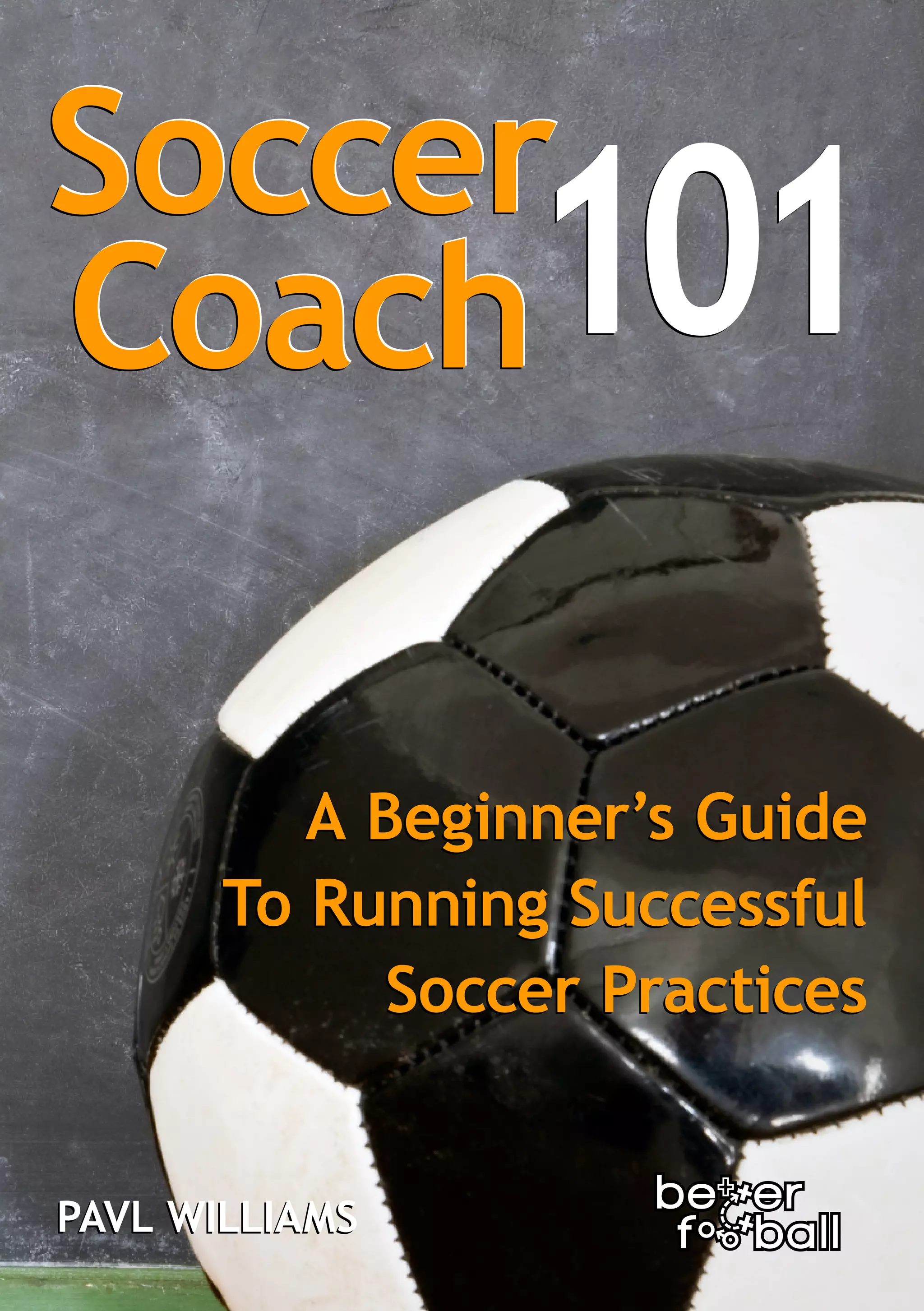 Better Football soccer coach 101 | PDF