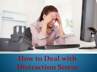 BetterLYF- How to Remove Distractions | PPTX