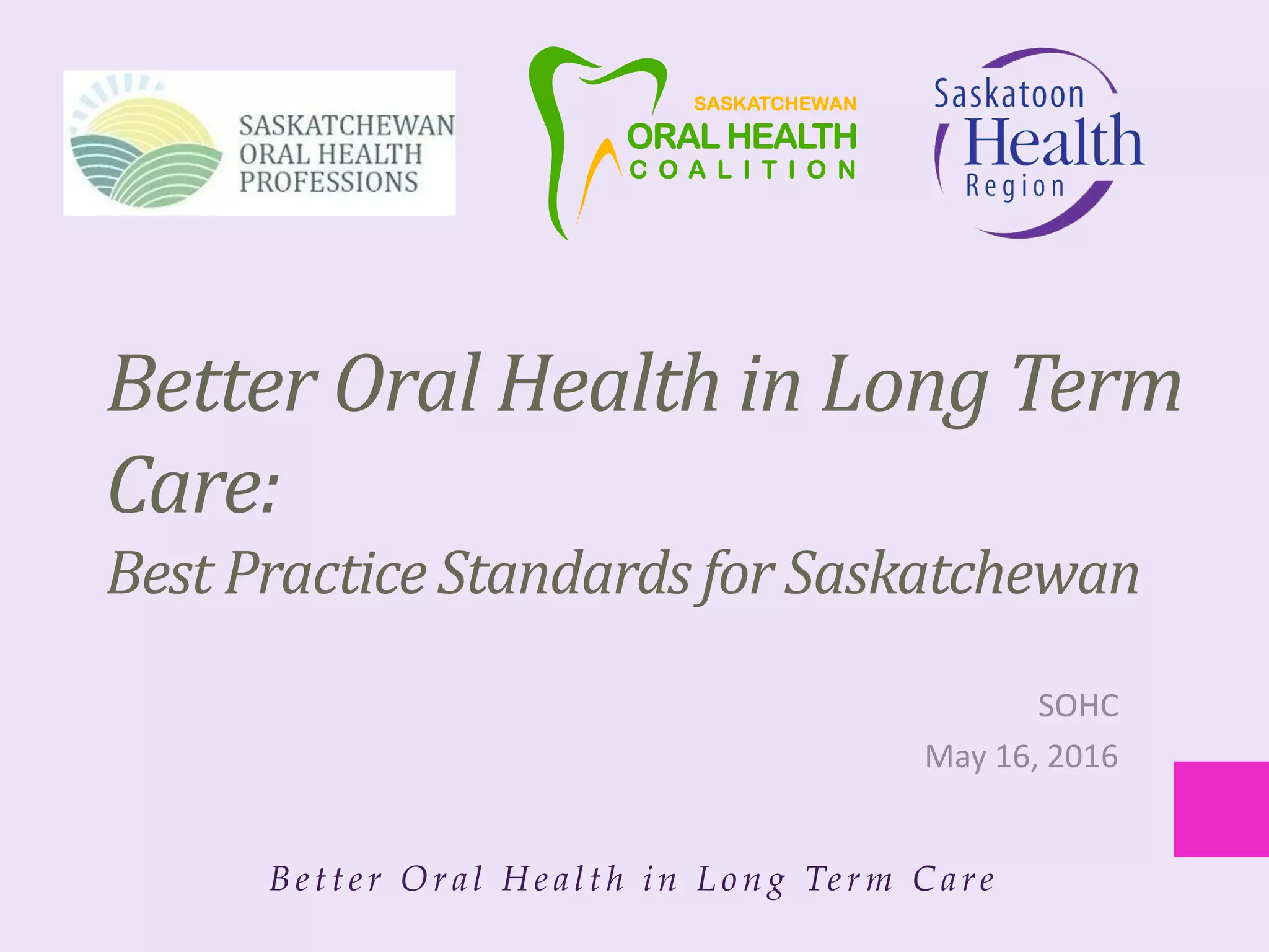 Better oral health in long term care: Best practice standards for ...