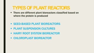 Better plantsasbioreactors-170225140248.pptx