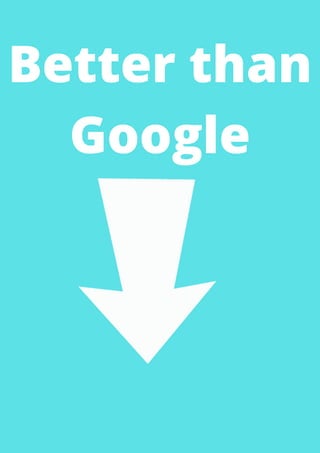 Better than google | PDF | Search | Internet