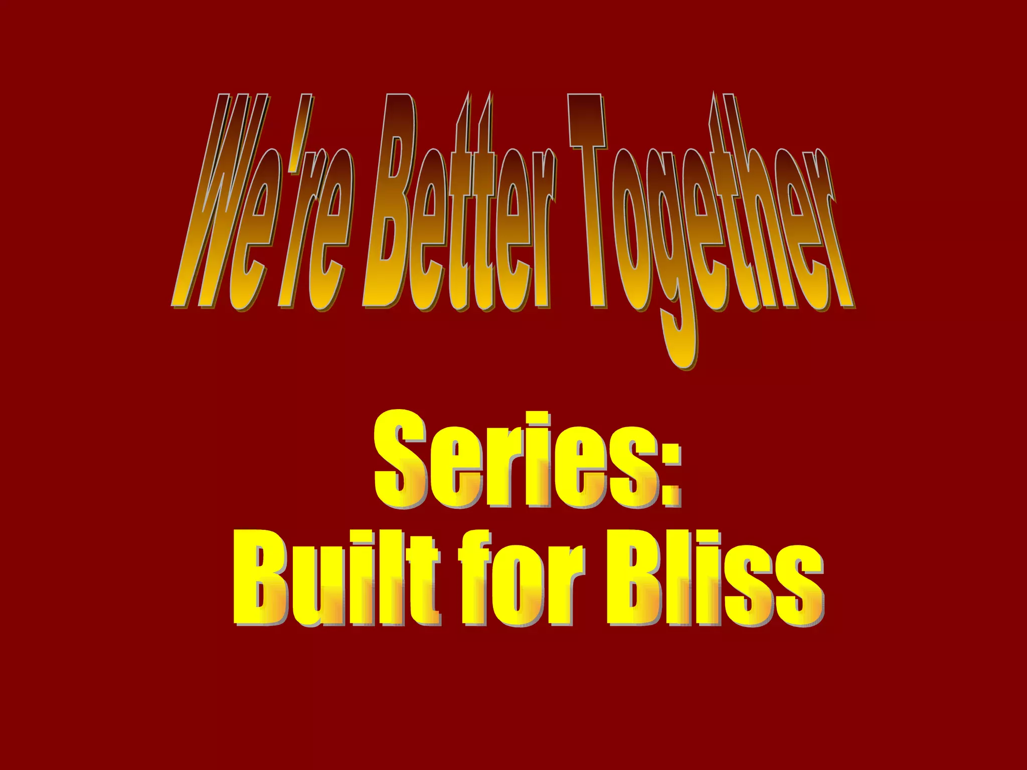 We're Better Together Part 2 | PPT