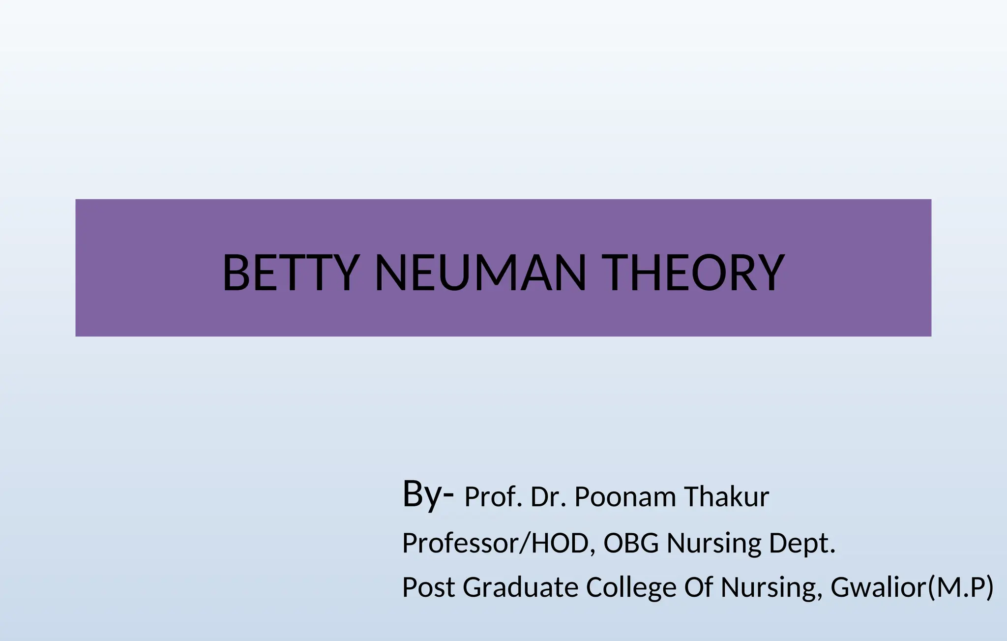 Betty Neuman Theory- Holistic Nursing Theory | PPT