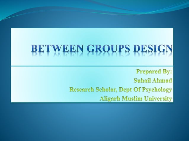 Between groups design | PPTX