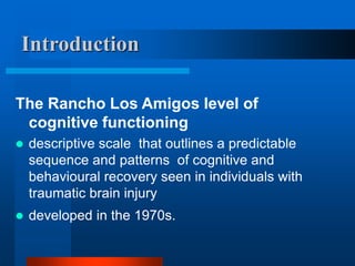Physiotherapy Management in Head Injury Based on RLA Scale | PPT