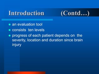 Physiotherapy Management in Head Injury Based on RLA Scale | PPT