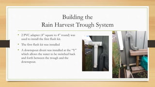 Girl Scout Gold Project: Rain Harvest Trough System | PPT