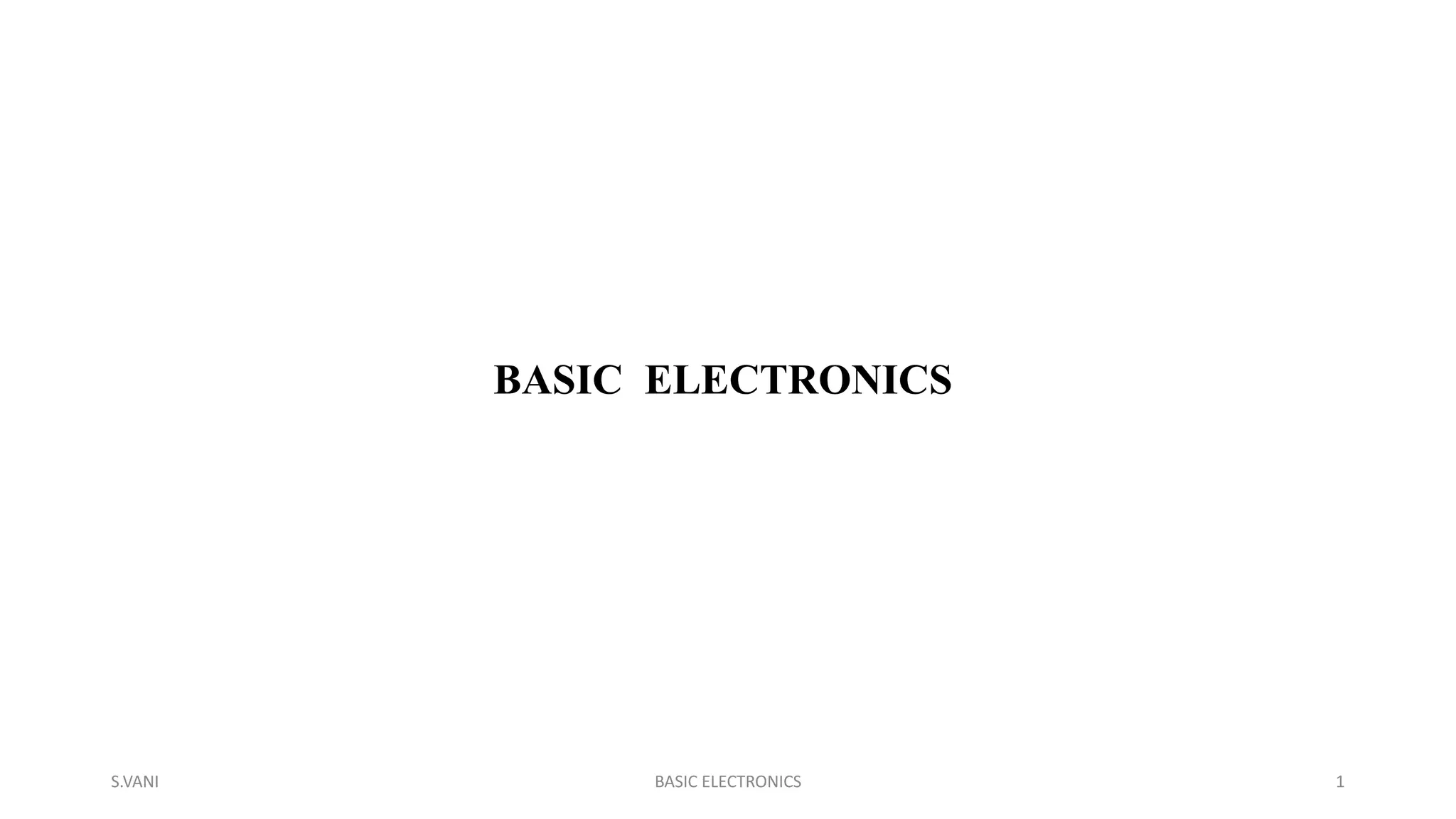 BE UNIT-1 basic electronics unit one.pptx | Chemistry | Science