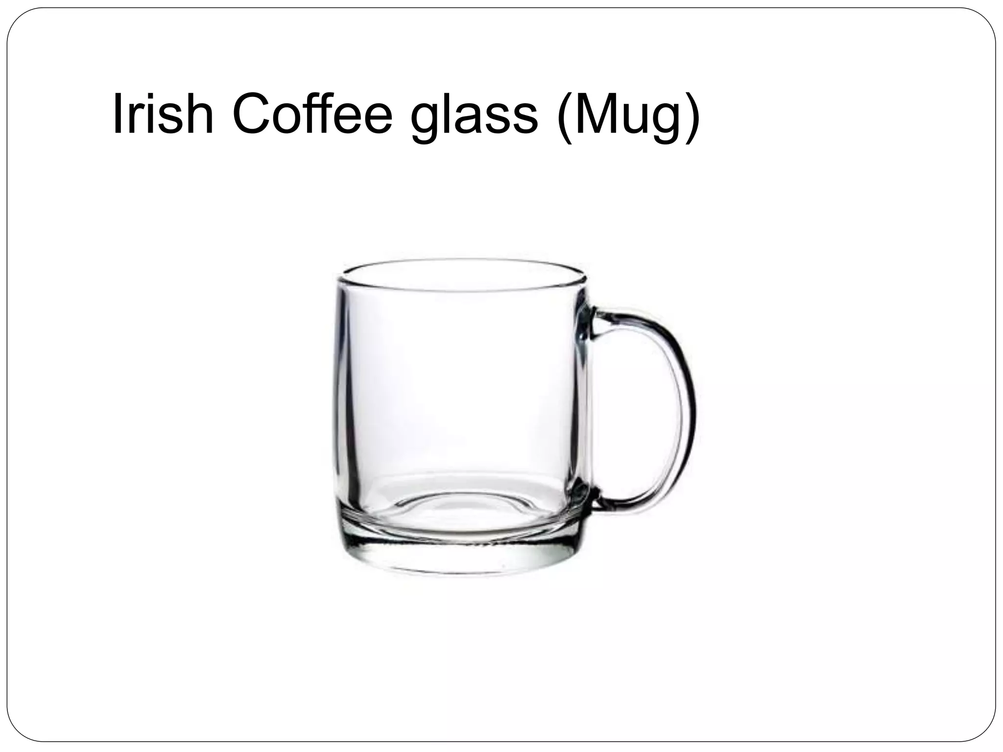 Beverageware or glassware | PPTX