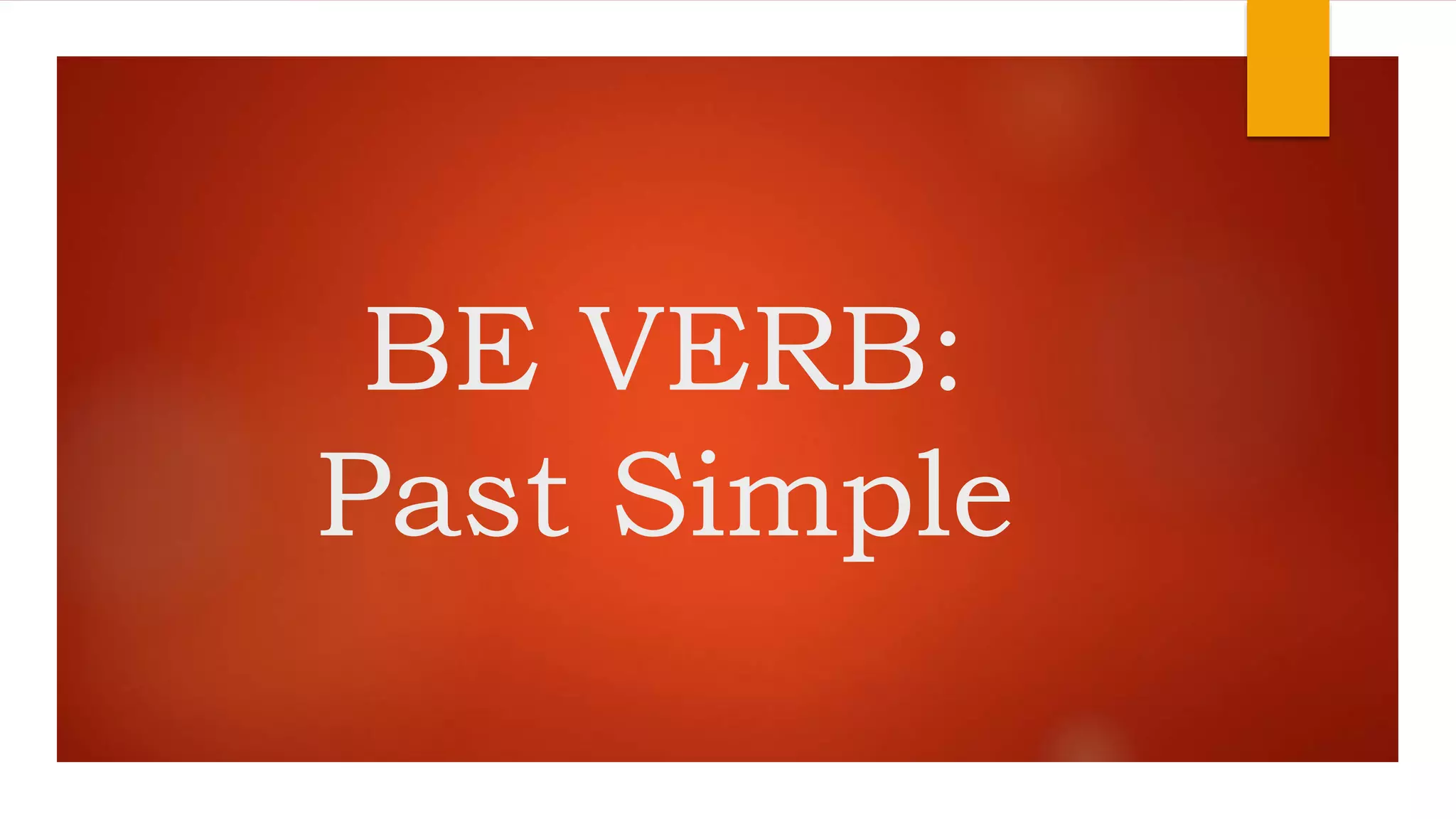 Be verb past simple | PPTX