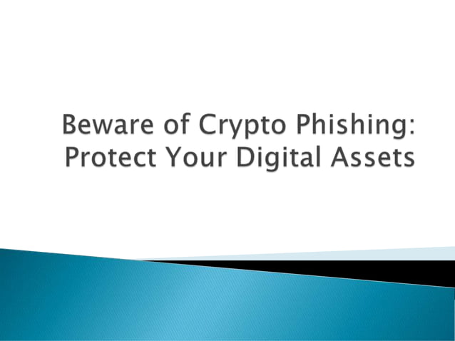 Beware of Crypto Phishing | What is Crypto Phishing? | PDF