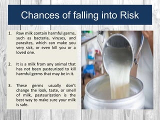 Beware of raw milk | PPTX