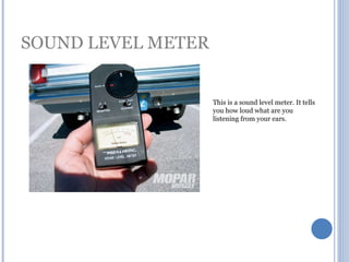 Beware of sound measure in your ears | PPT