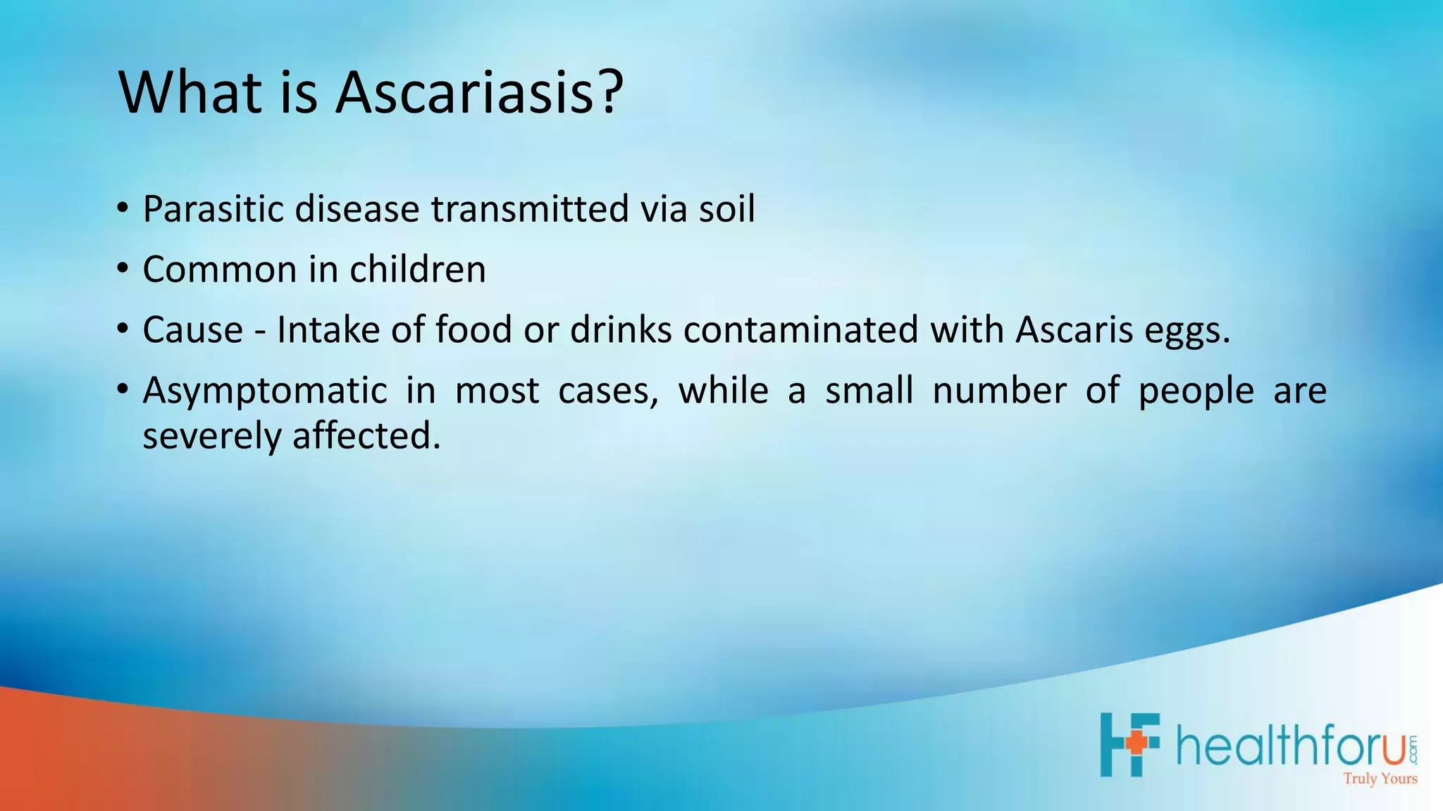 Eating Outside Food Can Cause - Ascariasis | PPT