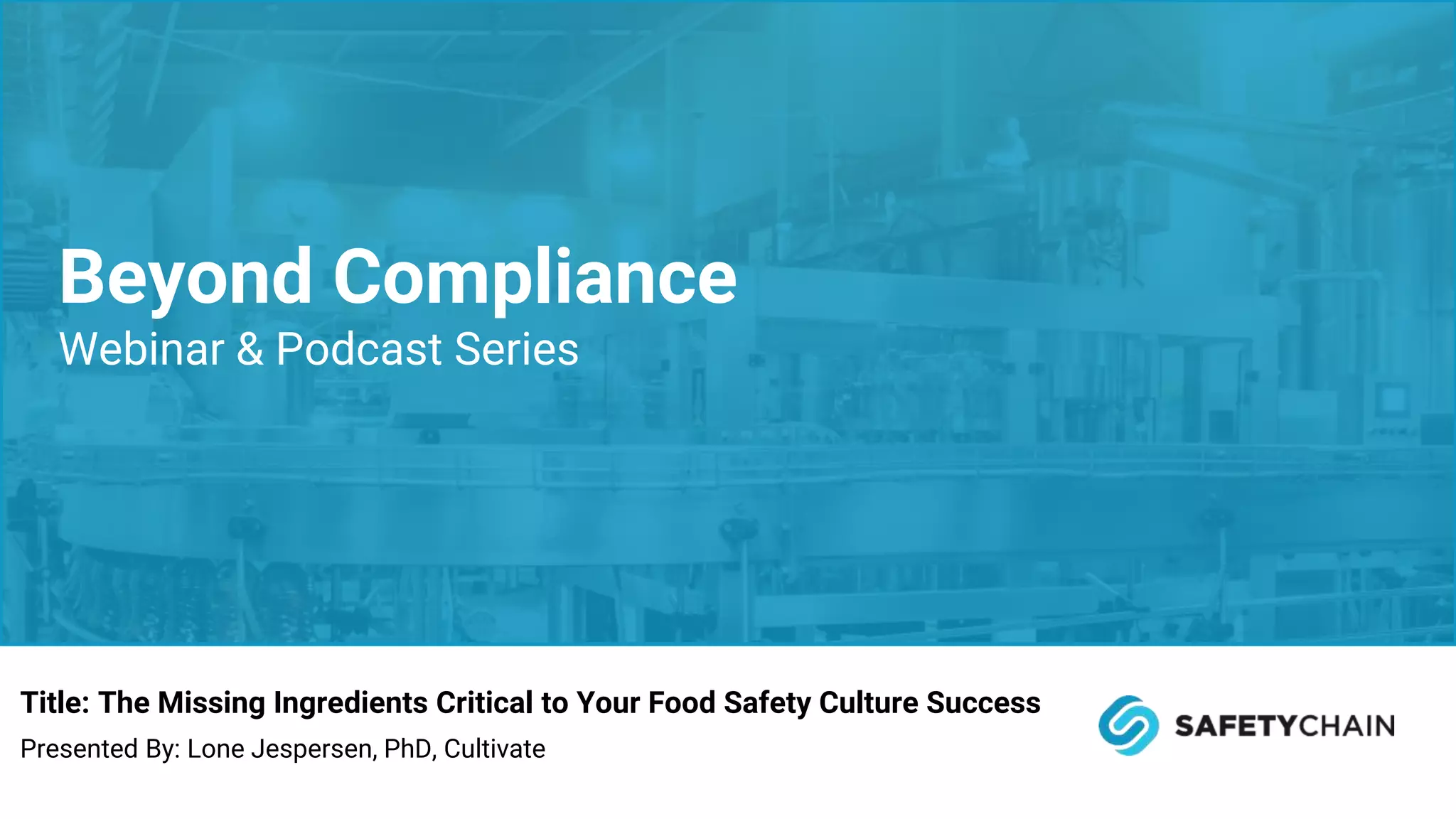 The Missing Ingredients Critical to Your Food Safety Culture Success | PPTX