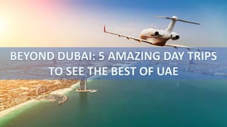 Beyond dubai uae | PPTX