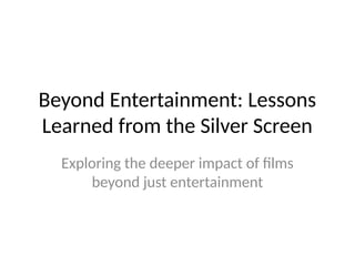Beyond Entertainment learning from Cinema Presentation.pptx