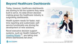 Beyond Healthcare Dashboards: Deeper Decision Support | PPT