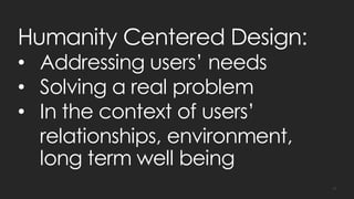 Humanity Centered Design: Why human centered design is no longer enough ...
