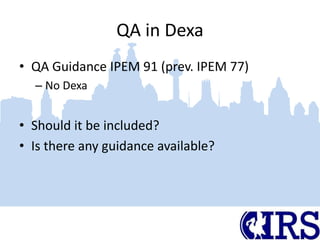 Beyond IPEM 91 Dexa | PPTX