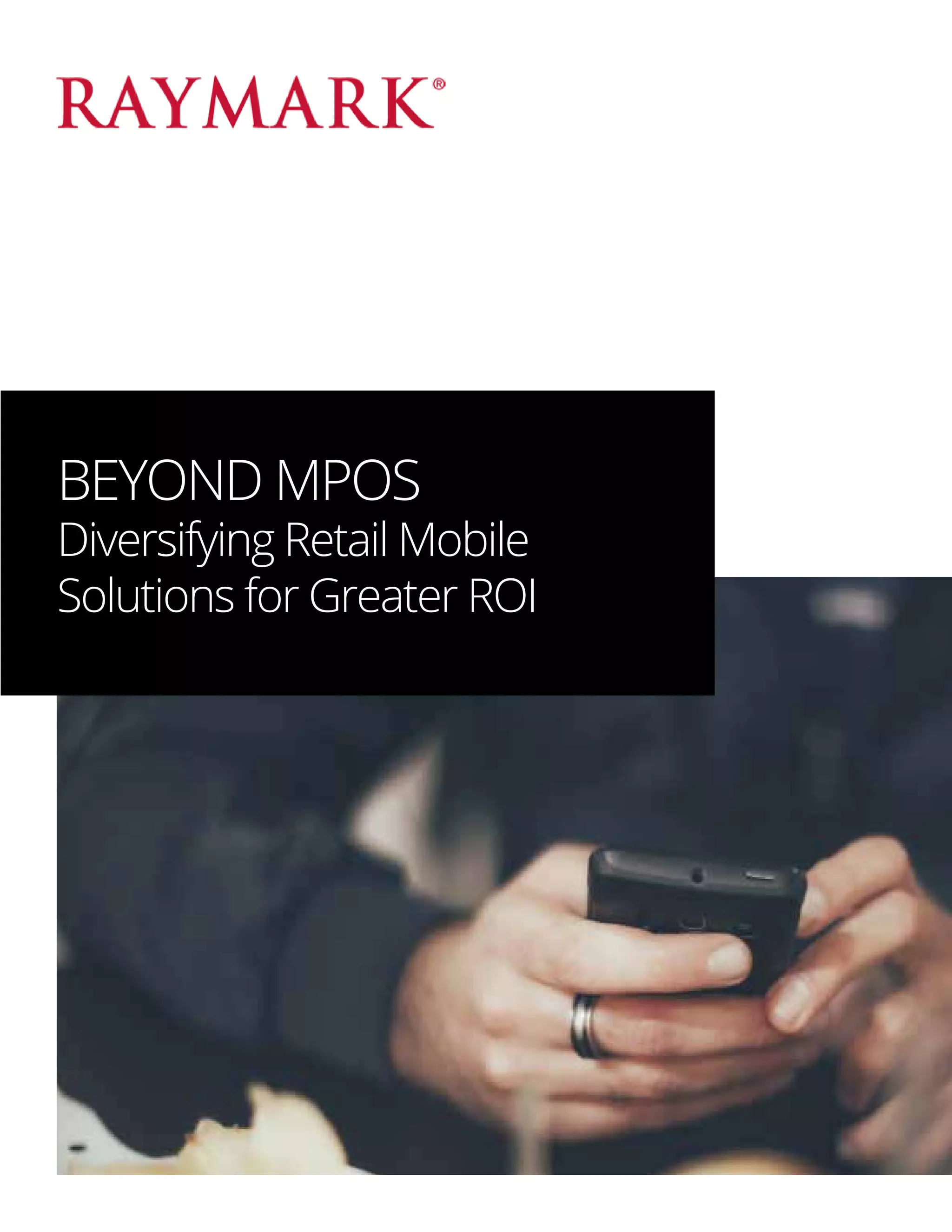 Raymark | Beyond MPOS: Diversifying Retail Mobile Solutions for Greater ...
