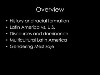Beyond One Drop: Racial Formation in Latin America | PPTX