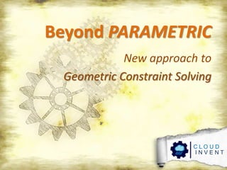 Beyond Parametric - New Approach to Geometric Constraint Solving | PPTX | 3-D Graphics ...