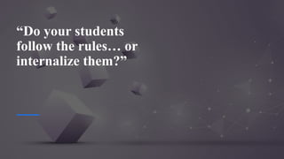 Beyond Rules Building Student Self-Governance Through Virtue.pptx