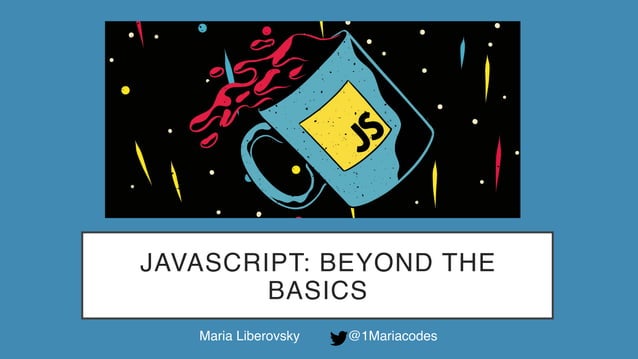 JavaScript: Beyond the Basics | PDF | Web Development | Internet