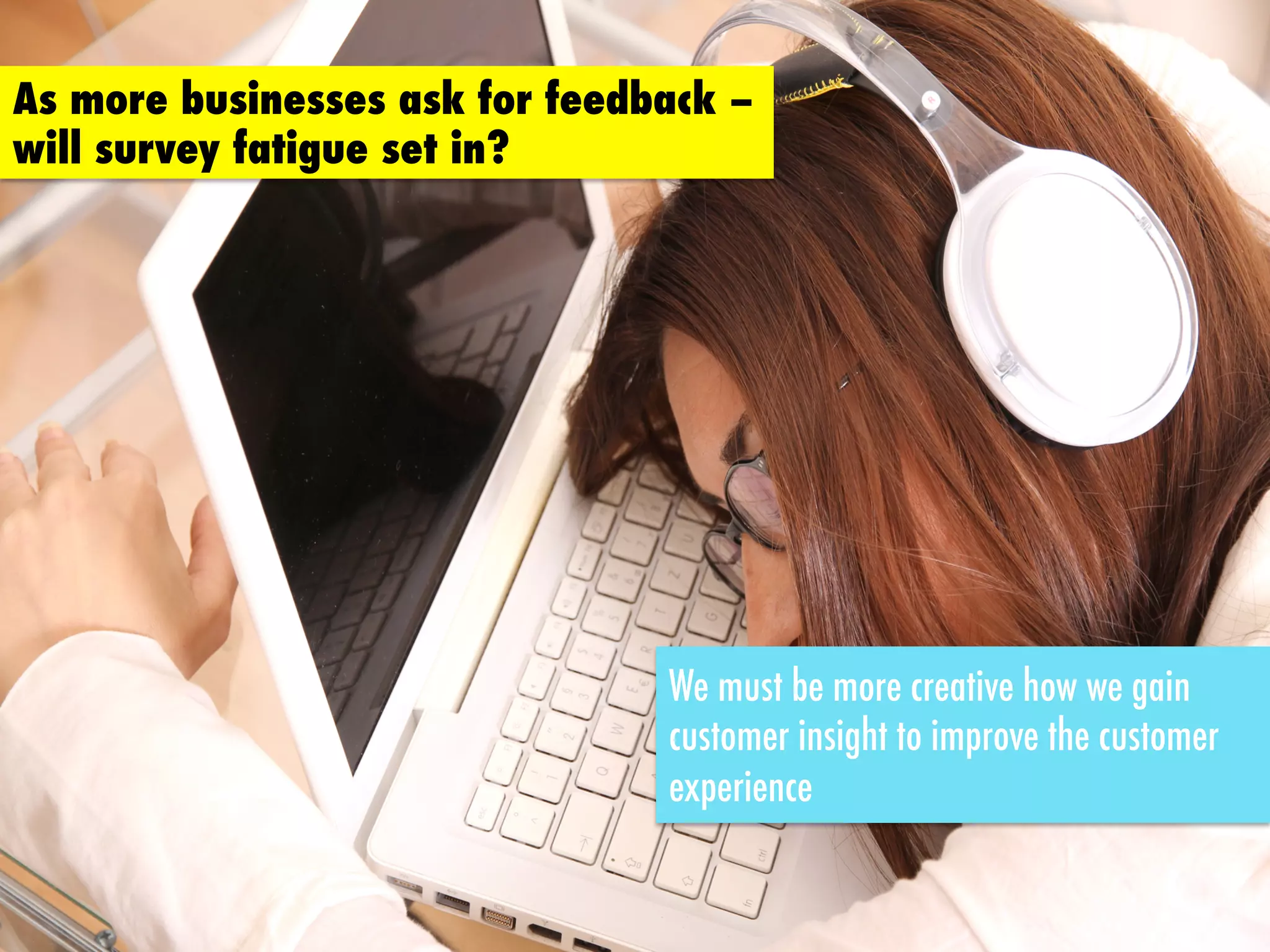 Beyond the Customer Satisfaction Survey - 35 ideas for customer insight ...