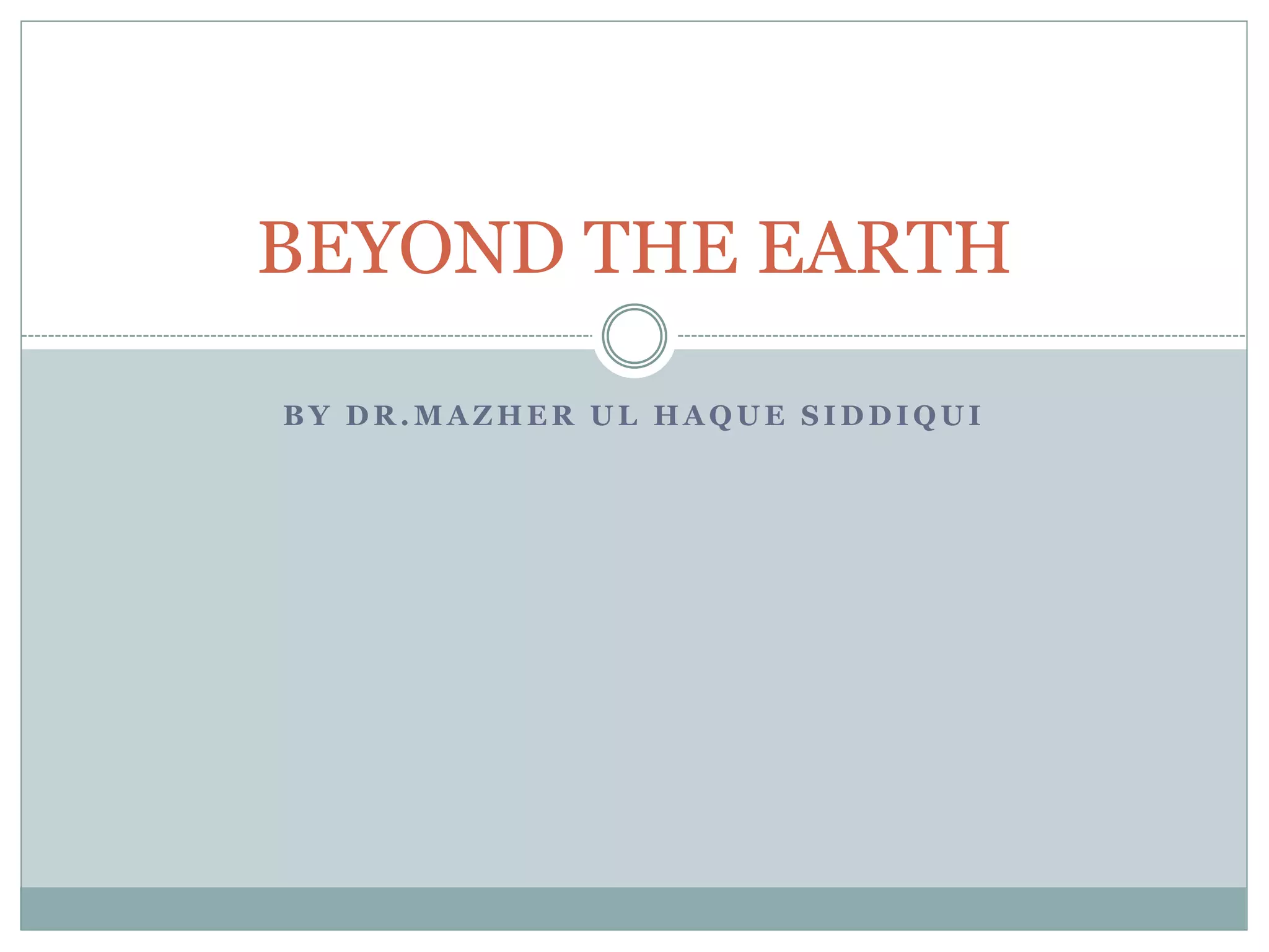 BEYOND THE EARTH.pptx