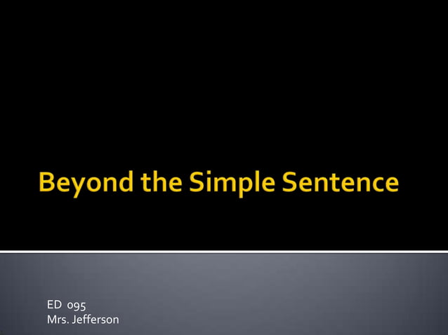 Beyond the simple sentence | PPSX