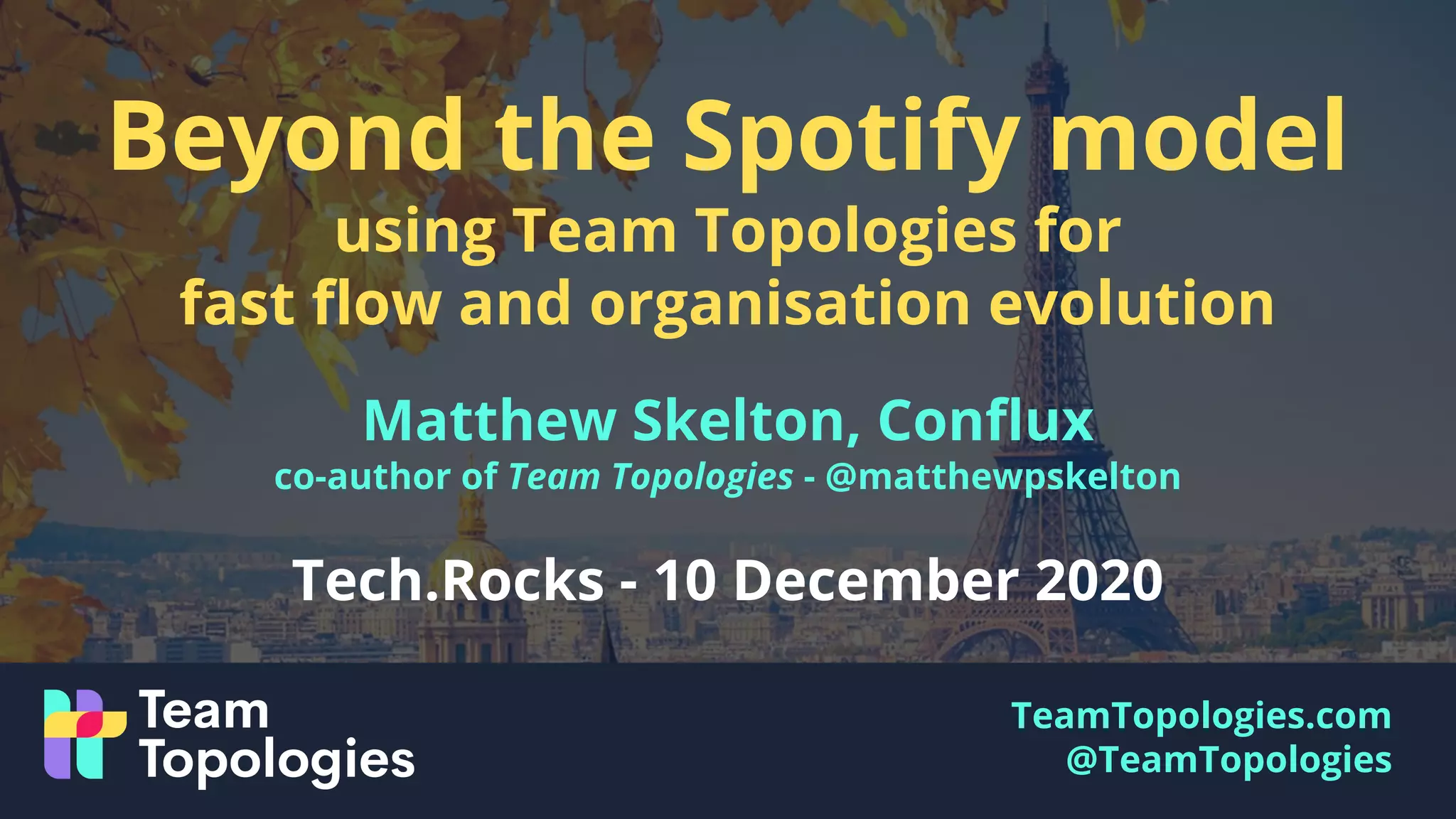 Beyond the Spotify Model - Team Topologies - Tech.rocks - 2020-12-10 ...