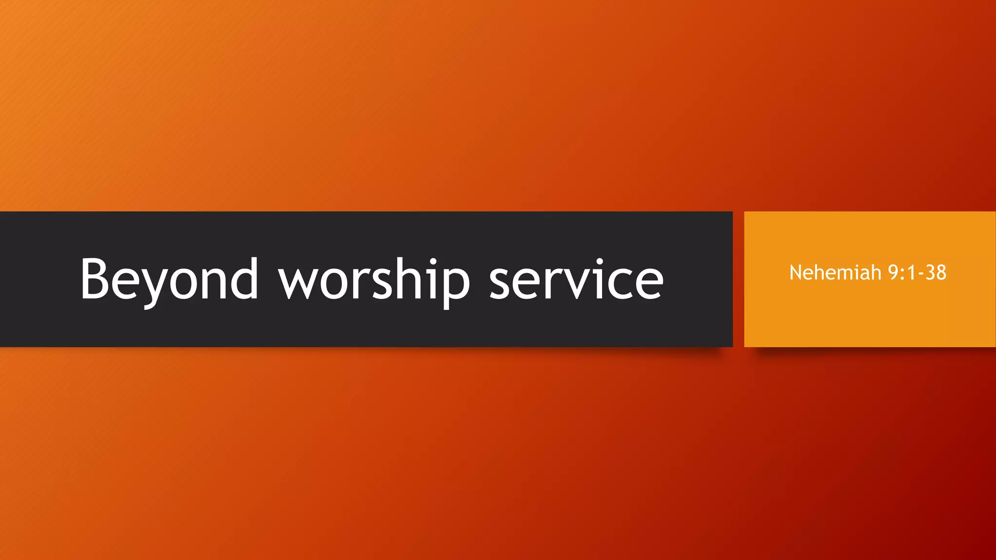 Beyond worship service | PPT