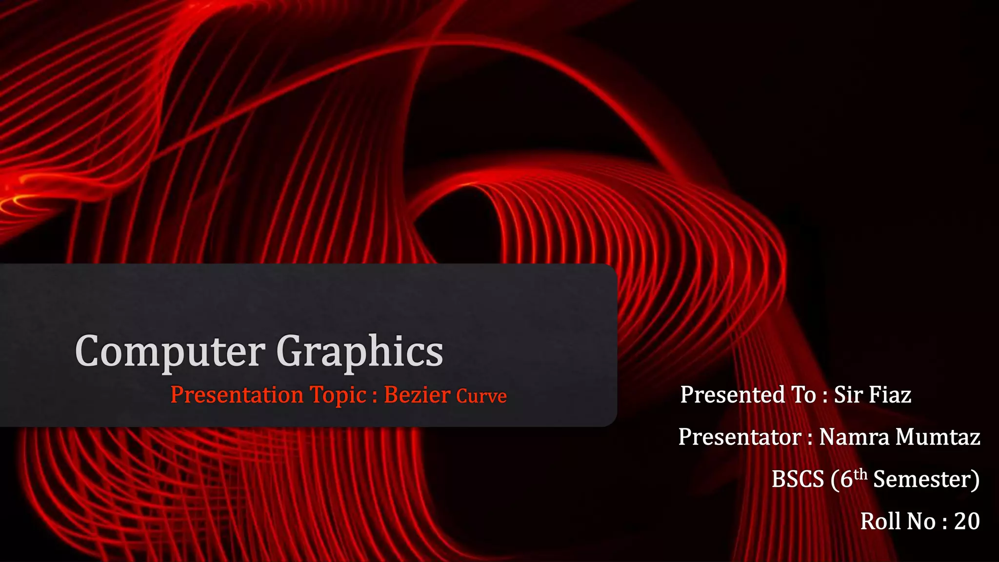 Bezier Curve(Computer Graphics) | PPTX