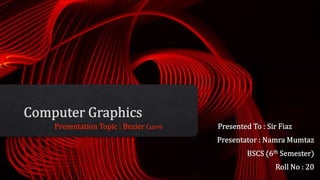 Bezier Curve(Computer Graphics) | PPT