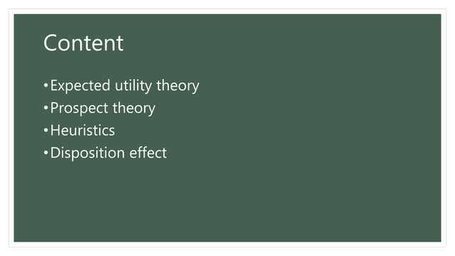 Expected utility theory, Prospect Theory, Disposition effect ...