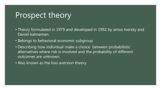 Expected utility theory, Prospect Theory, Disposition effect ...