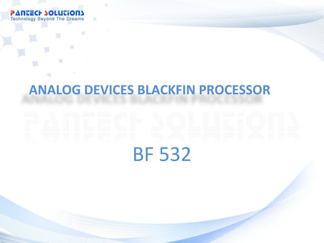 Introduction to Blackfin BF532 DSP | PPT