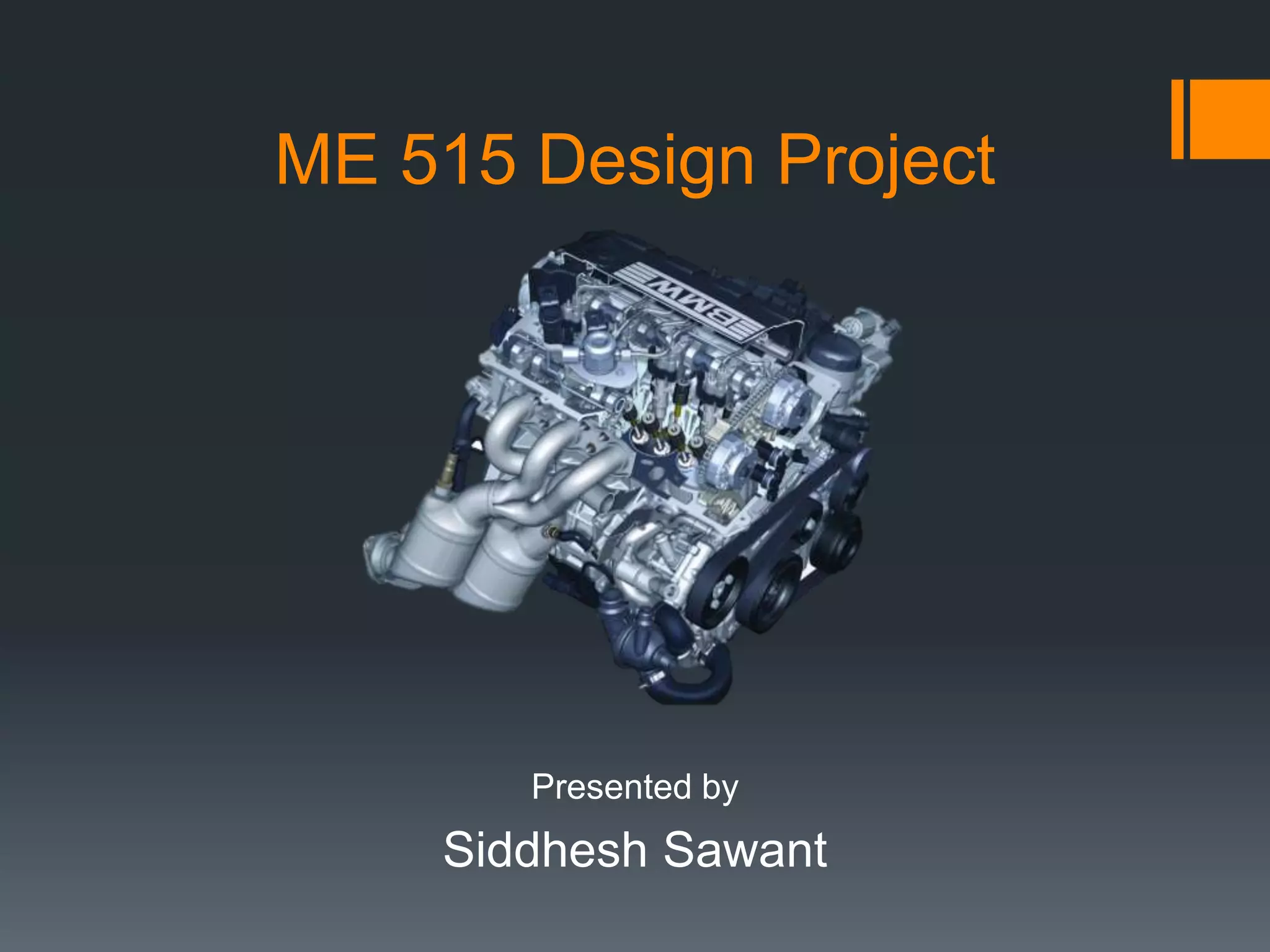 ME 515 Design Project | PPTX | Physics | Science