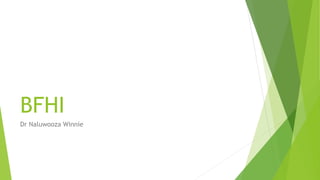 Baby-Friendly Hospital Initiative. (BFHI) | PPTX