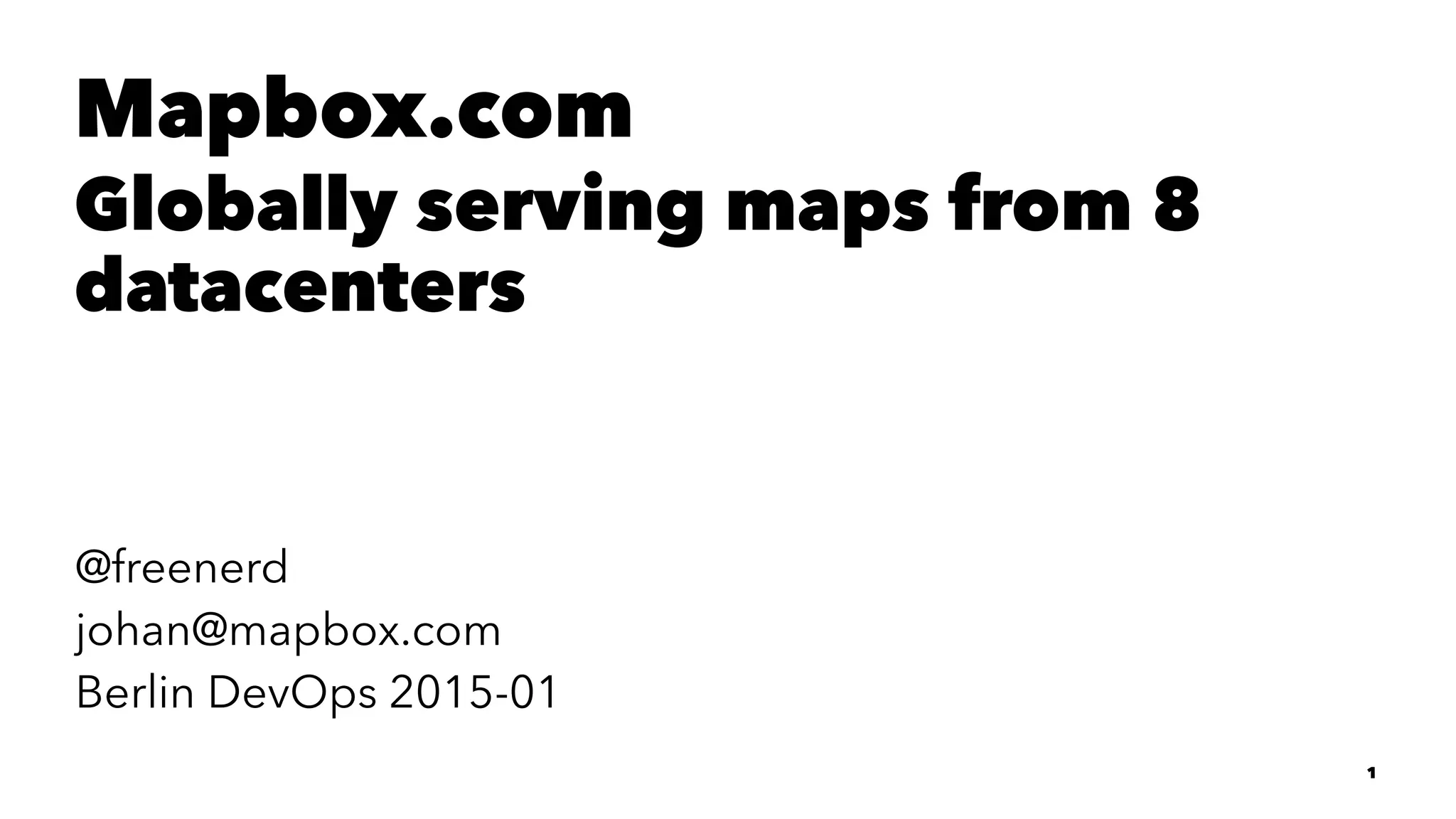 Mapbox.com: Serving maps from 8 regions | PPT