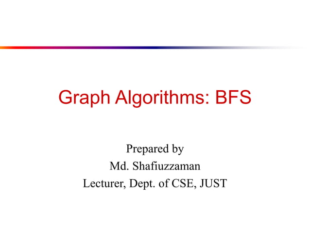 Graph Algorithms: Breadth-First Search (BFS) | PPT