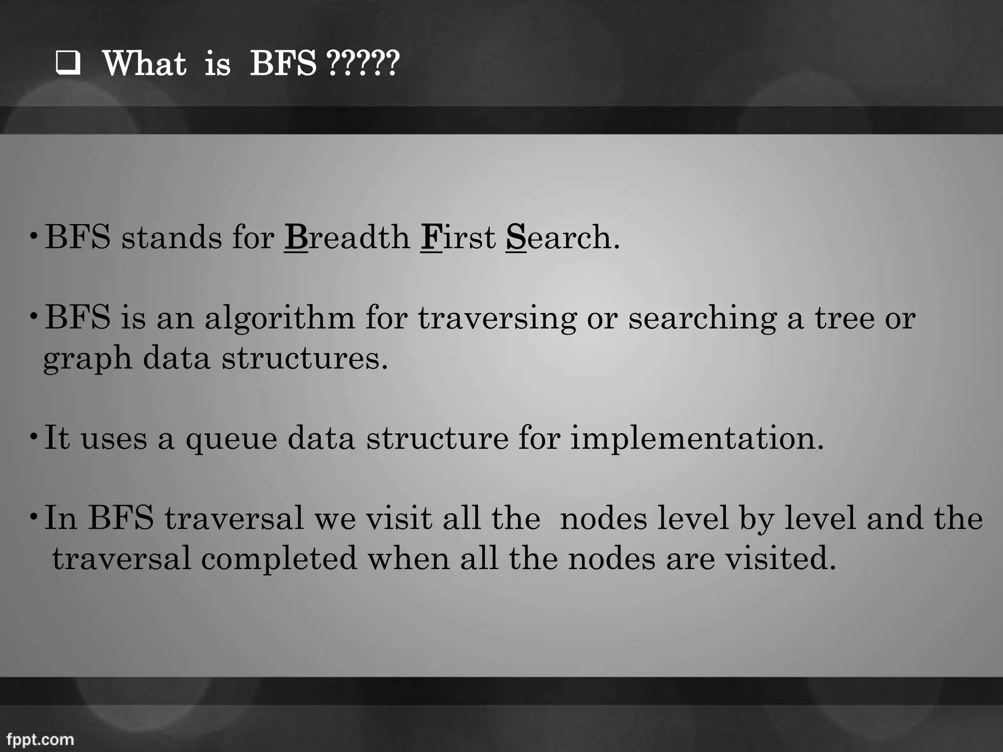 Breadth First Search & Depth First Search | PPTX