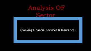 banking financial services & insurance sector | PPTX