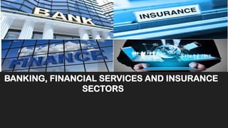 Banking,finance and insurance overview and concepts | PPTX